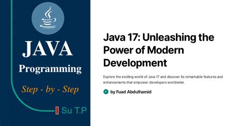 Java 17 Unleashing The Power Of Modern Development