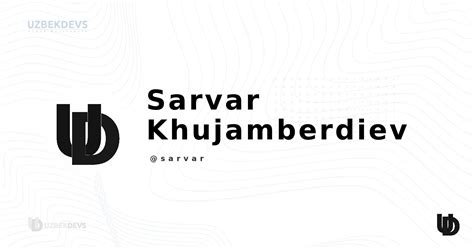 Sarvar Khujamberdiev Sarvar Uzbekdevs