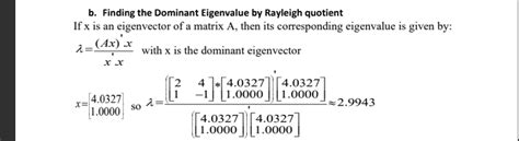 Solved B ﻿finding The Dominant Eigenvalue By Rayleigh