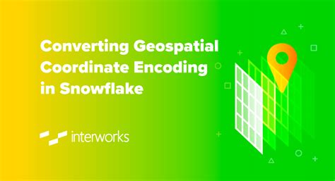 Converting Geospatial Coordinate Encoding In Snowflake Interworks