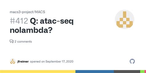 q atac seq nolambda · issue 412 · macs3 project macs · github