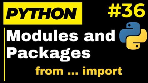 Python Modules And Packages Python Tutorial Youtube
