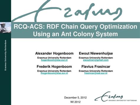 Ppt Rcq Acs Rdf Chain Query Optimization Using An Ant Colony System