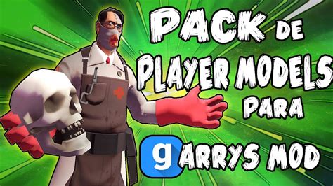 Pack De Player Models Para Tu Garrys Mod Nomeacuerdo Xd Youtube