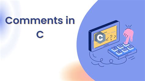 Understanding Comments In C