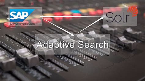 Enhancing E Commerce Search The Power Of Adaptive Search In Sap