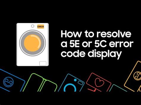 Samsung How To Resolve A 5E 5C Error Code Display On Your Samsung Washing Machine Commercial Ad Uk
