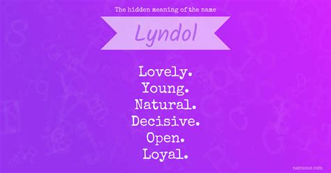 The Hidden Meaning Of The Name Lyndol Namious