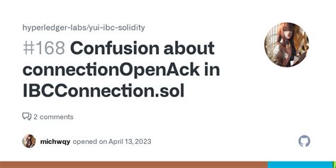 Confusion About Connectionopenack In Ibcconnection Sol Issue Hyperledger Labs Yui Ibc