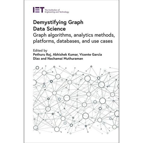 Computing And Networks Demystifying Graph Data Science Graph Algorithms Analytics Methods