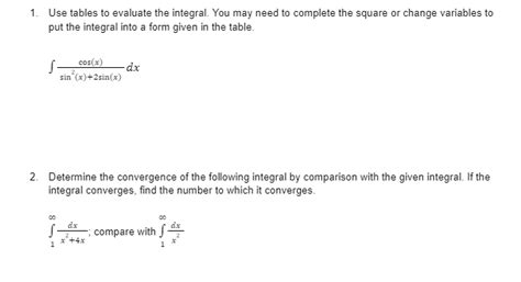 Solved Use Tables To Evaluate The Integral You May Need Chegg