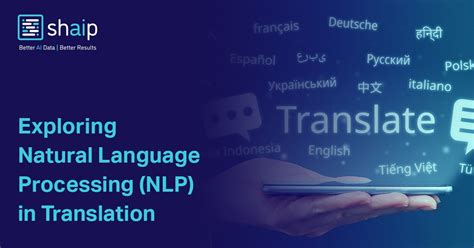 Natural Language Processing Combined With Machine Learning And Artificial Intelligence Makes It