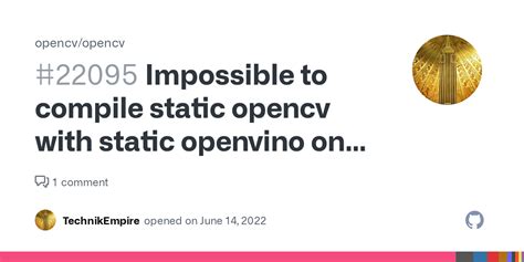Impossible To Compile Static Opencv With Static Openvino On Windows Issue Opencv