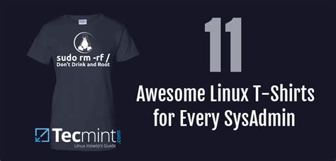 11 Awesome Linux T Shirts For Every System Administrator