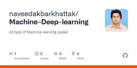Github Naveedakbarkhattakmachine Deep Learning All Type Of Machine Learning Codes