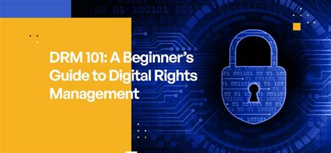 Understanding Digital Rights Management Importance Of Drm And How Drm Works