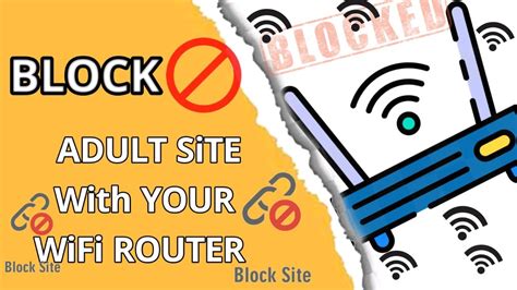 how to block adult site using your wifi router block wifi router
