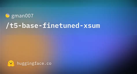 Gman T Base Finetuned Xsum Hugging Face