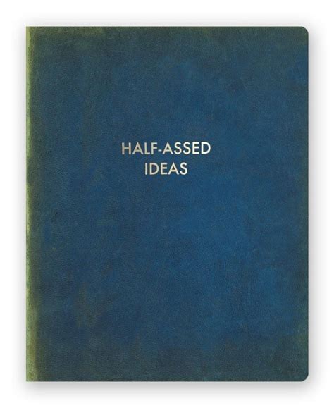 Half Assed Ideas Journal