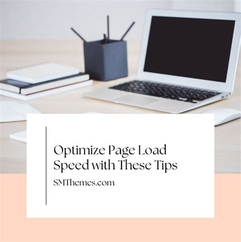 Optimize Page Load Speed With These Tips Smthemes Blog
