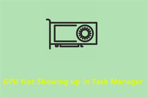 Is Your Gpu Not Showing Up In Task Manager Look Here Now Artofit