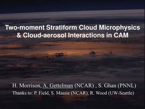Ppt Two Moment Stratiform Cloud Microphysics And Cloud Aerosol Interactions In Cam Powerpoint