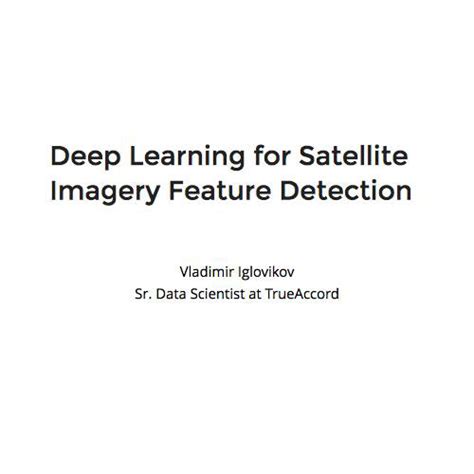 Using Deep Learning For Satellite Imagery Feature Detection Challenge