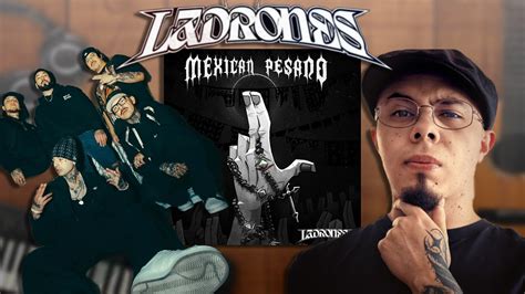 Ladrones Mexican Pesado Flow Pesado Youtube