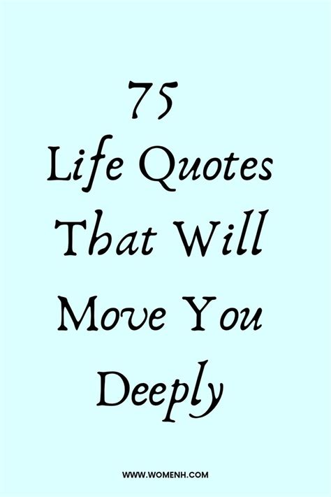 75 Life Quotes That Will Move You Deeply In 2025 Inspiring Quotes