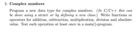 Solved Complex Numbers Program A New Data Type For Complex