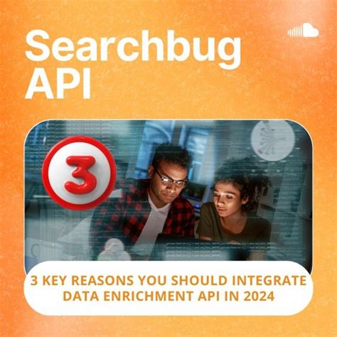 Stream 3 Key Reasons Why You Should Integrate Data Enrichment Api In 2024 By Searchbug® Listen