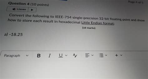 Solved Convert The Following To Ieee 754 Single Precision