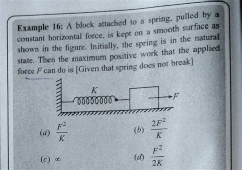 Example A Block Attached To A Spring Pulled By A Constant Horizontal