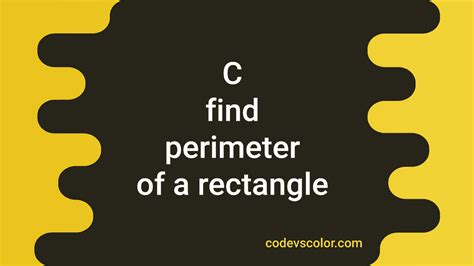 C Program To Find The Perimeter Of A Rectangle Codevscolor