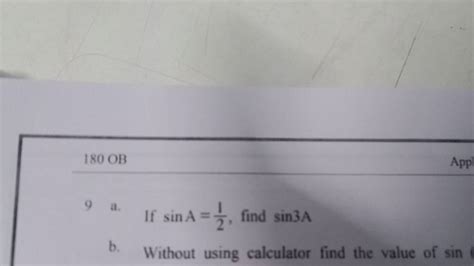 180ob 9 A If Sina21 Find Sin3 A B Without Using Calculator Find The
