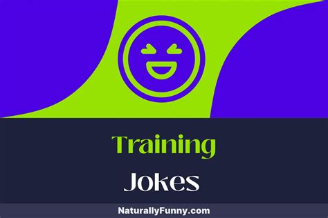 912 Training Jokes For A Dose Of Humor With Your Exercise Naturally Funny