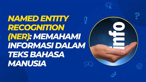 Named Entity Recognition Ner Memahami Informasi Dalam Teks Bahasa Manusia Leravio