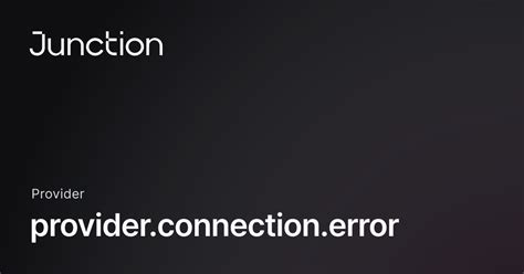 Nnection Error Junction