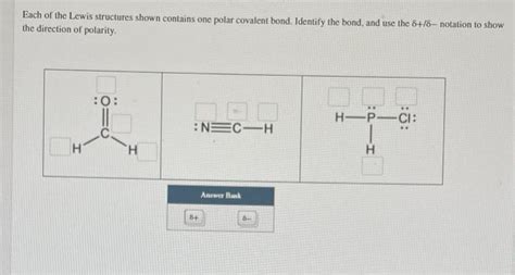 Solved Each Of The Lewis Structures Shown Contains One Polar