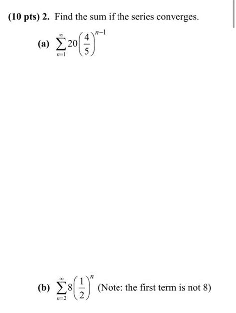 Solved 10 Pts 2 Find The Sum If The Series Converges A