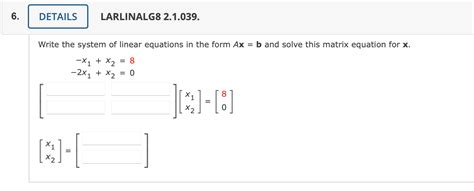 Solved Write The System Of Linear Equations In The Form Ax B