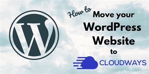 How To Migrate Any Wordpress Website To Cloudways Internet Folks