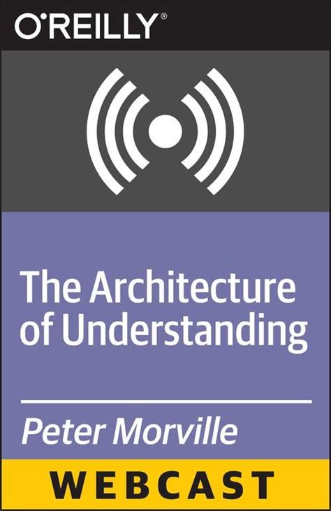 Oreilly The Architecture Of Understanding Gfxtra