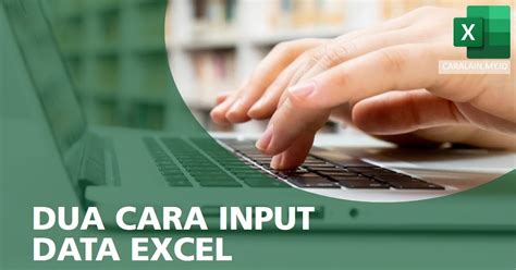 Dua Cara Input Data Excel Cara Lain