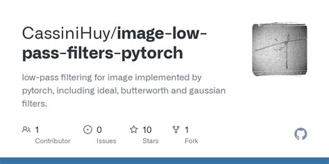 Github Cassinihuyimage Low Pass Filters Pytorch Low Pass Filtering For Image Implemented By
