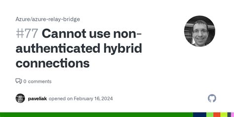 Cannot Use Non Authenticated Hybrid Connections · Issue 77 · Azureazure Relay Bridge · Github