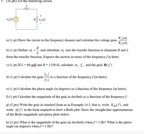 Solved 5 16 Pts For The Following Circuit A 1 Pt Draw Chegg Com