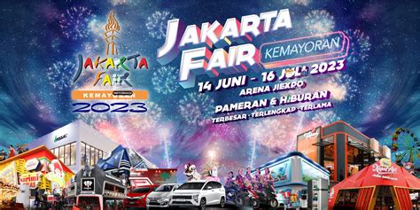 Jakarta Fair 2023 Akan Digelar Selama 33 Hari Jakarta International Expo