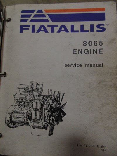 Fiat Allis 8065 Engine 8045 Engine 8365 Engine Service Manual Used Equipment Manuals