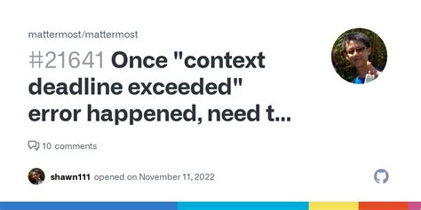 Once Context Deadline Exceeded Error Happened Need To Restart